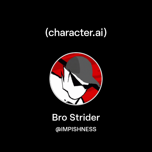 Chat with Bro Strider | character.ai | AI Chat, Reimagined–Your Words ...