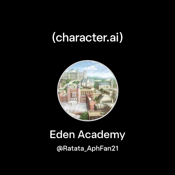 Chat with Eden Academy | character.ai | AI Chat, Reimagined–Your Words ...
