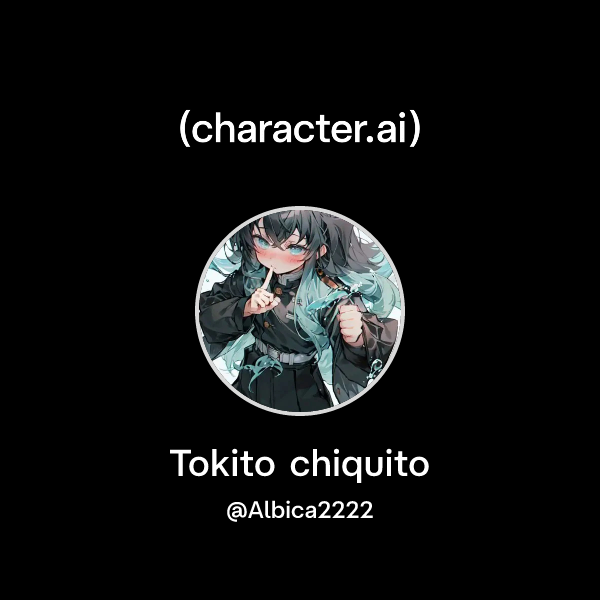 Chat with Tokito chiquito | character.ai | AI Chat, Reimagined–Your ...