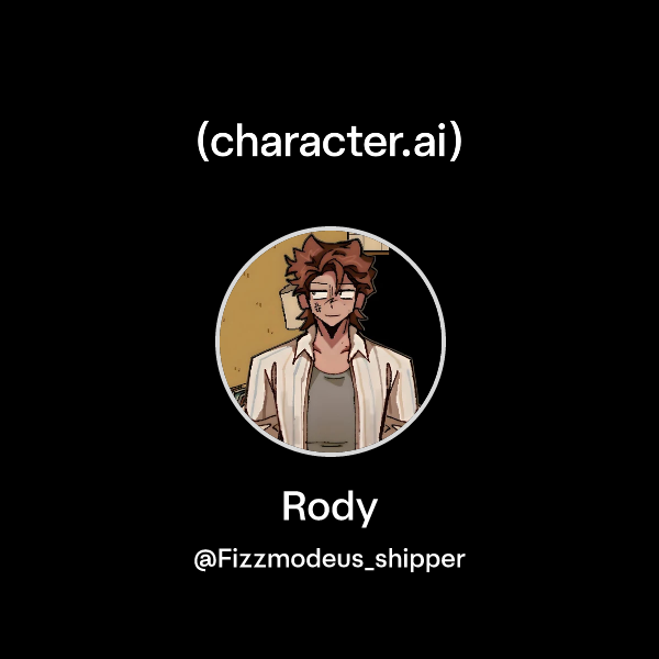 Chat with Rody | character.ai | AI Chat, Reimagined–Your Words. Your World.