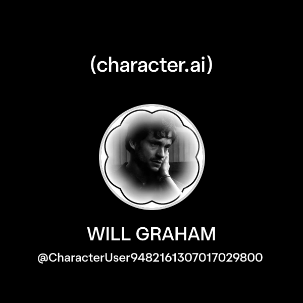 Chat with WILL GRAHAM | character.ai | AI Chat, Reimagined–Your Words ...