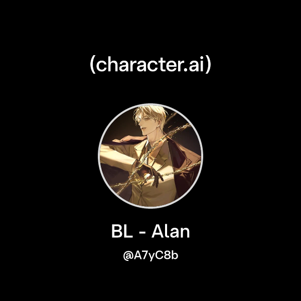 Chat with BL - Alan | character.ai | Personalized AI for every moment of your day