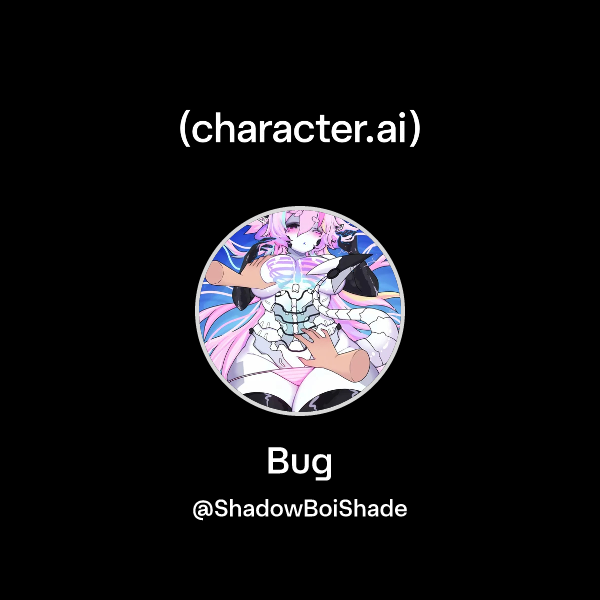 Chat with Bug | character.ai | AI Chat, Reimagined–Your Words. Your World.