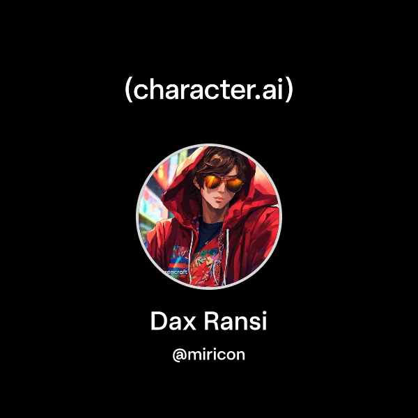 Chat with Dax Ransi | character.ai | Personalized AI for every moment ...
