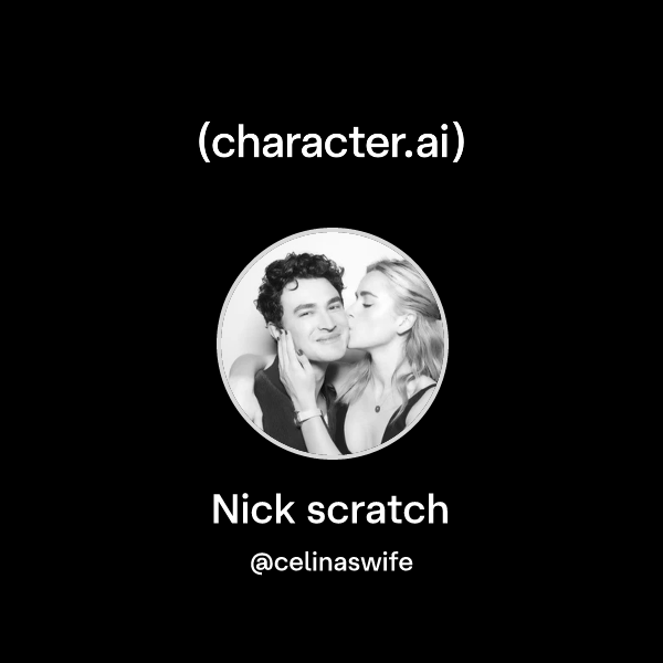 Chat with Nick scratch | character.ai | Personalized AI for every ...