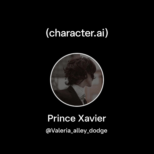 Chat with Prince Xavier | character.ai | AI Chat, Reimagined–Your Words ...