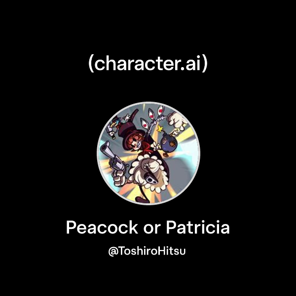Chat with Peacock or Patricia | character.ai | Personalized AI for ...