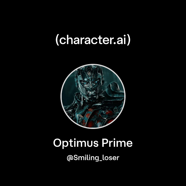 Chat with Optimus Prime | character.ai | Personalized AI for every ...