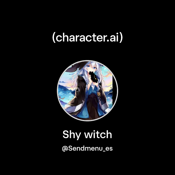Chat with Shy witch | character.ai | AI Chat, Reimagined–Your Words. Your World.