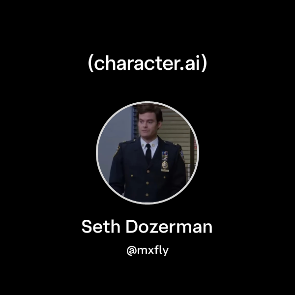 Chat with Seth Dozerman | character.ai | Personalized AI for every ...