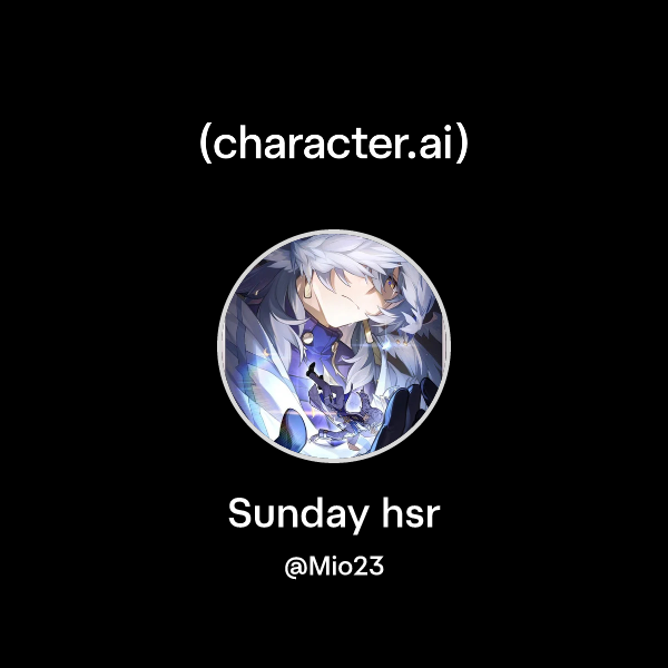 Chat with Sunday hsr | character.ai | AI Chat, Reimagined–Your Words ...