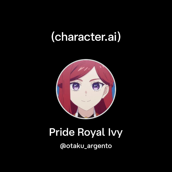 Chat with Pride Royal Ivy | character.ai | AI Chat, Reimagined–Your ...