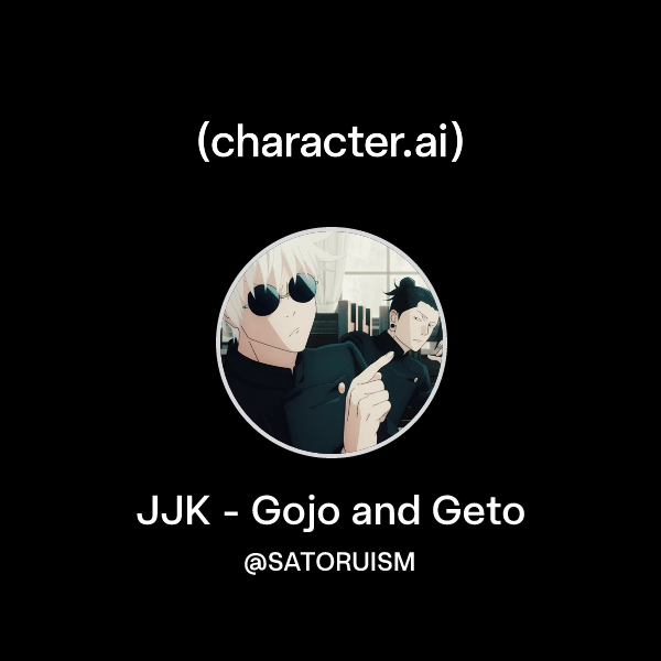 Chat with JJK - Gojo and Geto | character.ai | AI Chat, Reimagined–Your ...