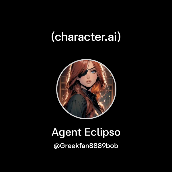 Chat with Agent Eclipso | character.ai | AI Chat, Reimagined–Your Words. Your World.