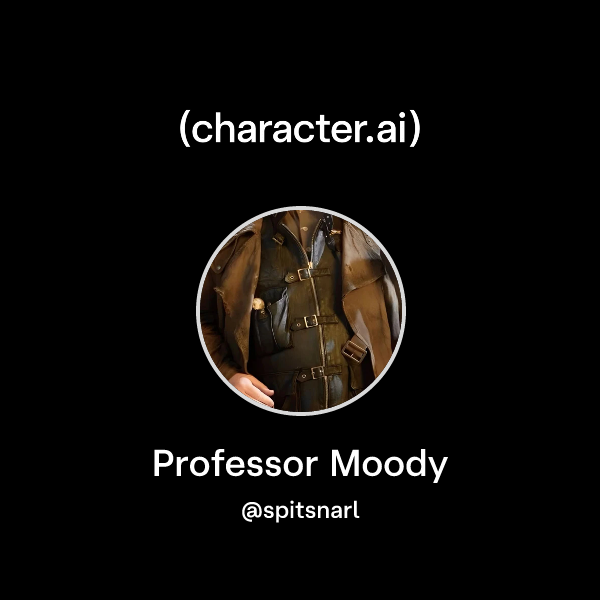 Chat with Professor Moody | character.ai | AI Chat, Reimagined–Your ...