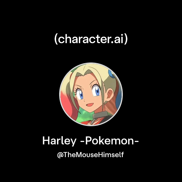 Chat with Harley -Pokemon- | character.ai | AI Chat, Reimagined–Your ...