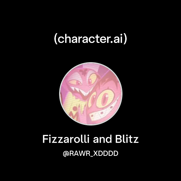 Chat with Fizzarolli and Blitz | character.ai | AI Chat, Reimagined ...