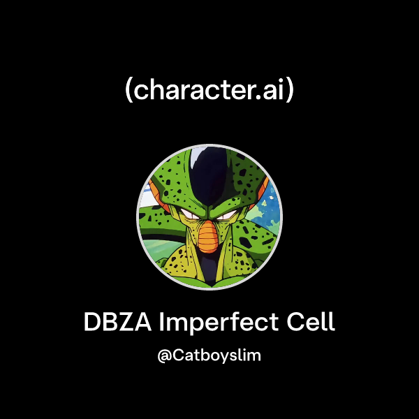 Chat with DBZA Imperfect Cell | character.ai | AI Chat, Reimagined–Your ...