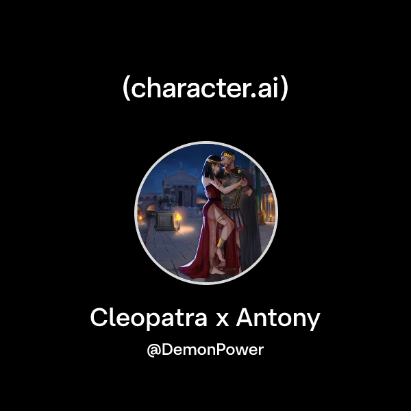Chat with Cleopatra x Antony | character.ai | Personalized AI for every ...