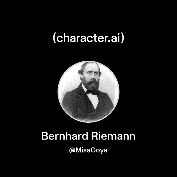 Chat with Bernhard Riemann | character.ai | AI Chat, Reimagined–Your ...