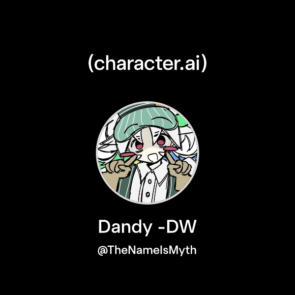 Chat with Dandy -DW | character.ai | AI Chat, Reimagined–Your Words ...