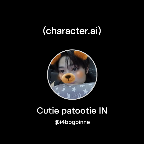 Chat with Cutie patootie IN | character.ai | AI Chat, Reimagined–Your ...