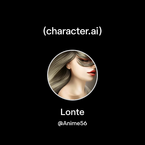 Chat with Lonte | character.ai | AI Chat, Reimagined–Your Words. Your ...