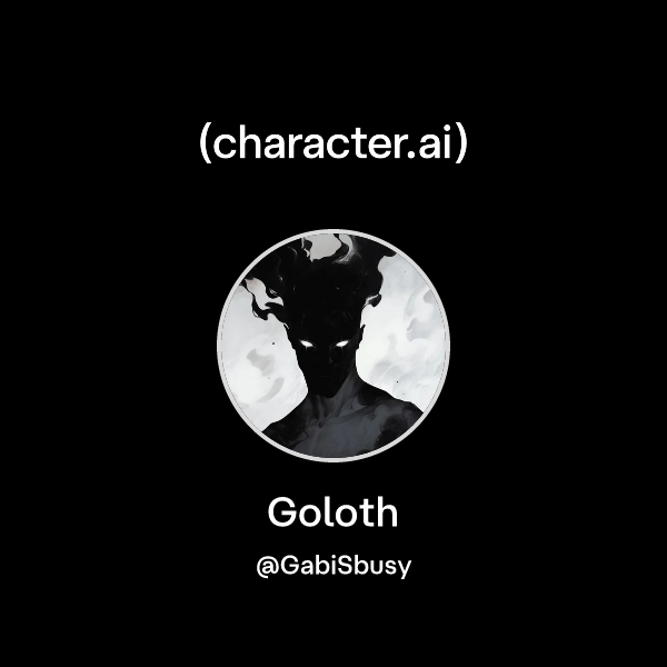 Chat with Goloth | character.ai | AI Chat, Reimagined–Your Words. Your ...