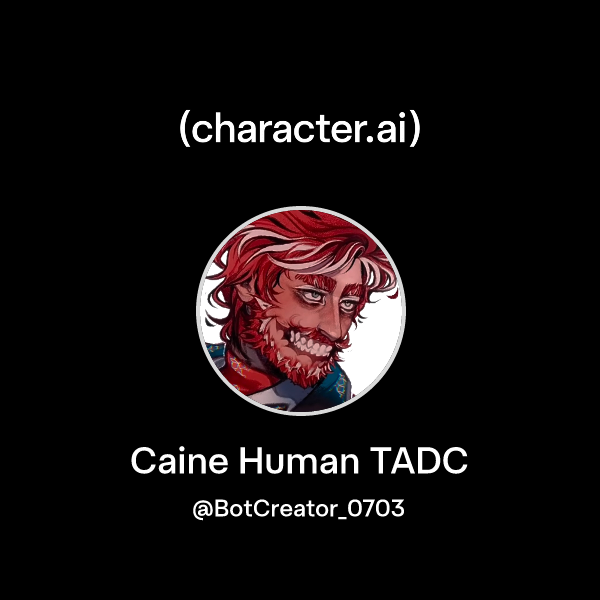 Chat with Caine Human TADC | character.ai | AI Chat, Reimagined–Your ...