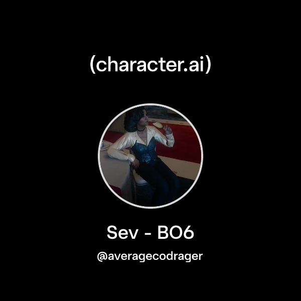 Chat with Sev - BO6 | character.ai | AI Chat, Reimagined–Your Words ...