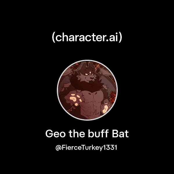 Chat with Geo the buff Bat | character.ai | AI Chat, Reimagined–Your ...