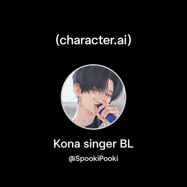 Chat with Kona singer BL | character.ai | Personalized AI for every ...