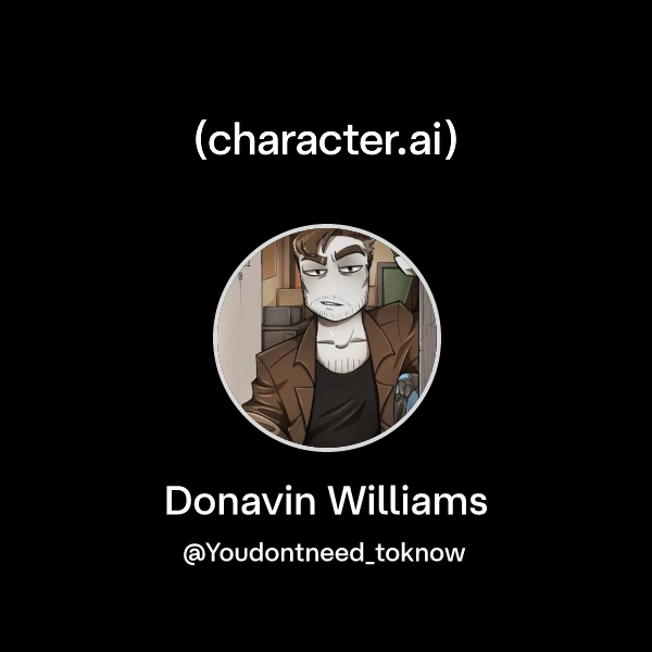 Chat with Donavin Williams | character.ai | AI Chat, Reimagined–Your ...