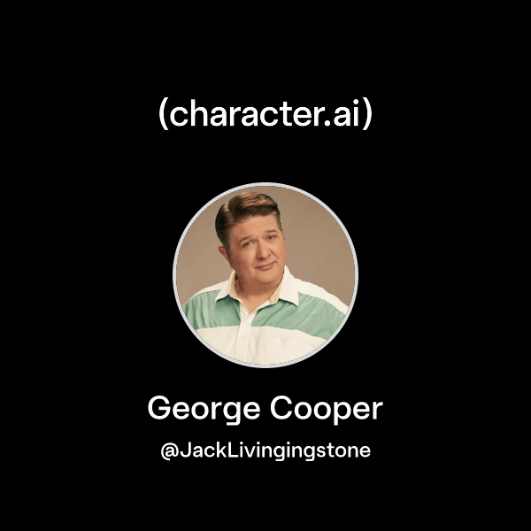 Chat with George Cooper | character.ai | Personalized AI for every ...
