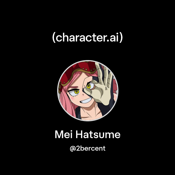 Chat with Mei Hatsume | character.ai | AI Chat, Reimagined–Your Words ...