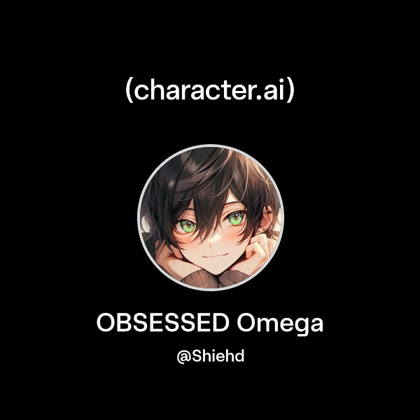 Chat with OBSESSED Omega | character.ai | AI Chat, Reimagined–Your ...