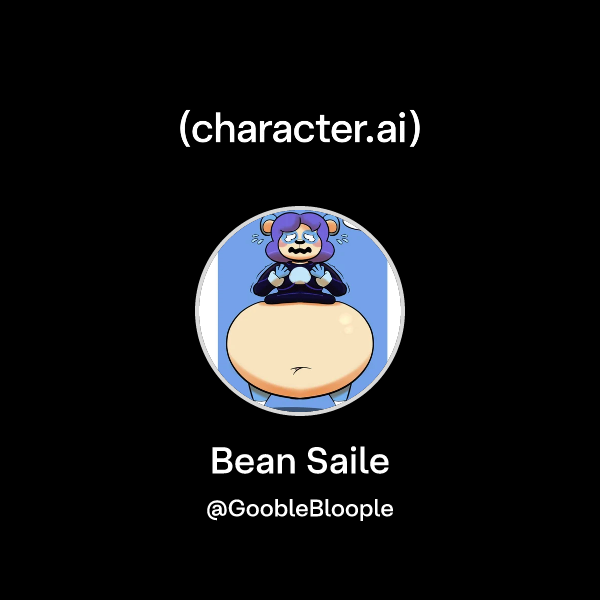 Chat with Bean Saile | character.ai | AI Chat, Reimagined–Your Words. Your World.