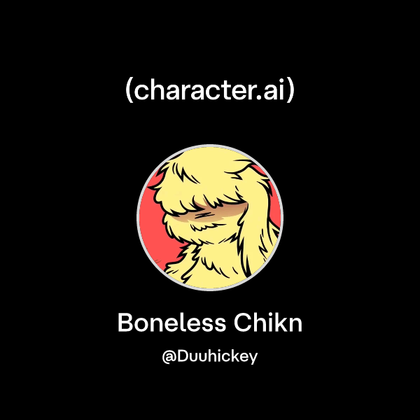 Chat with Boneless Chikn | character.ai | AI Chat, Reimagined–Your ...