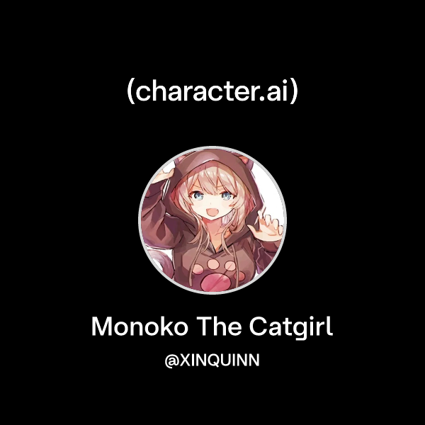 Chat with Monoko The Catgirl | character.ai | AI Chat, Reimagined–Your Words. Your World.