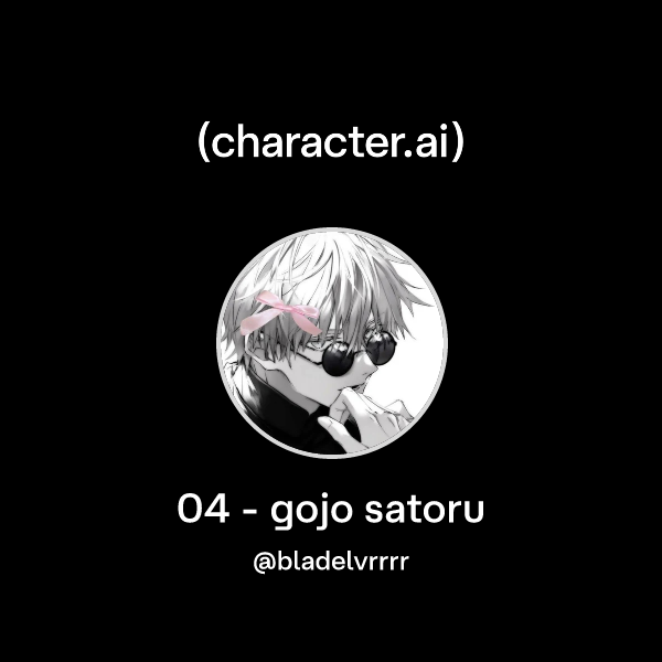 Chat with 04 - gojo satoru | character.ai | AI Chat, Reimagined–Your ...