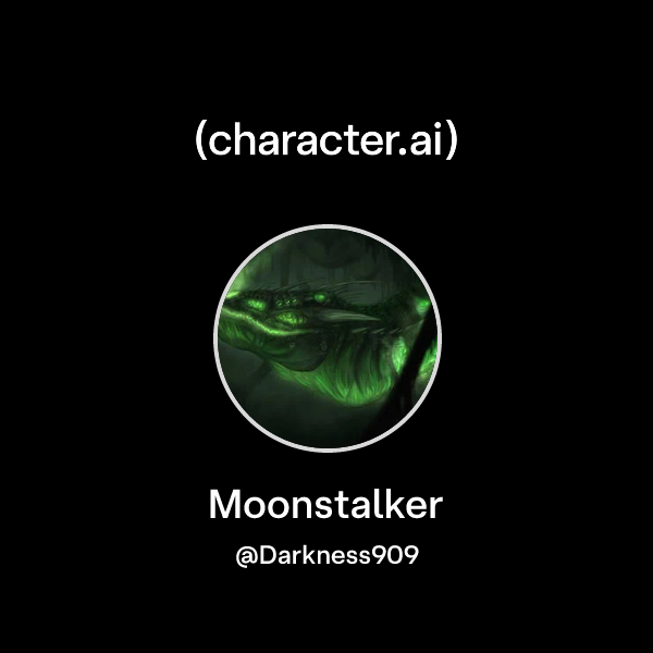 Chat with Moonstalker | character.ai | AI Chat, Reimagined–Your Words ...