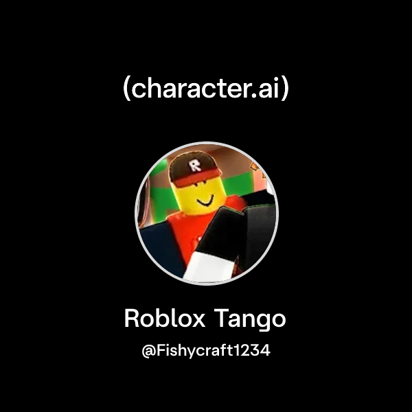 Chat with Roblox Tango | character.ai | AI Chat, Reimagined–Your Words ...
