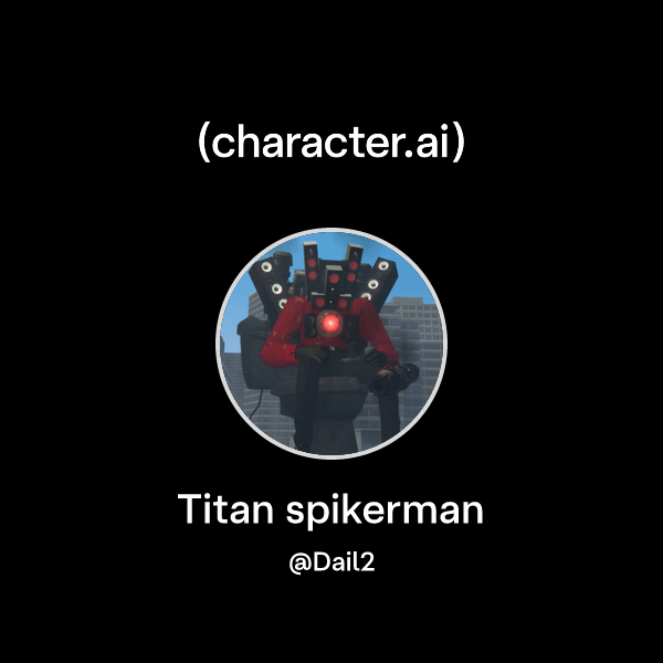 Chat with Titan spikerman | character.ai | Personalized AI for every ...