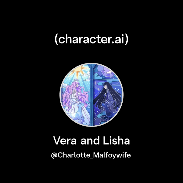 Chat with Vera and Lisha | character.ai | Personalized AI for every ...