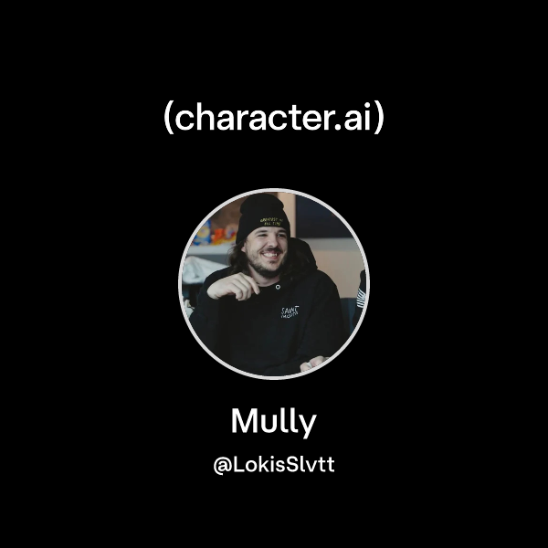 Chat with Mully | character.ai | AI Chat, Reimagined–Your Words. Your ...