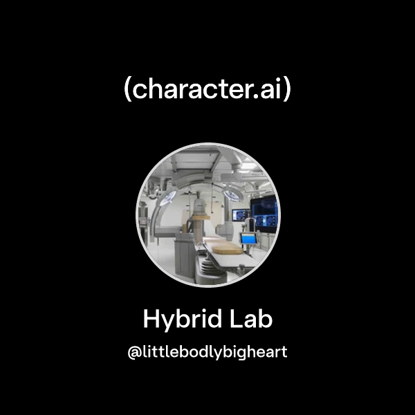 Chat with Hybrid Lab | character.ai | AI Chat, Reimagined–Your Words ...