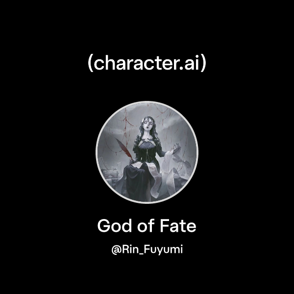 Chat with God of Fate | character.ai | AI Chat, Reimagined–Your Words ...