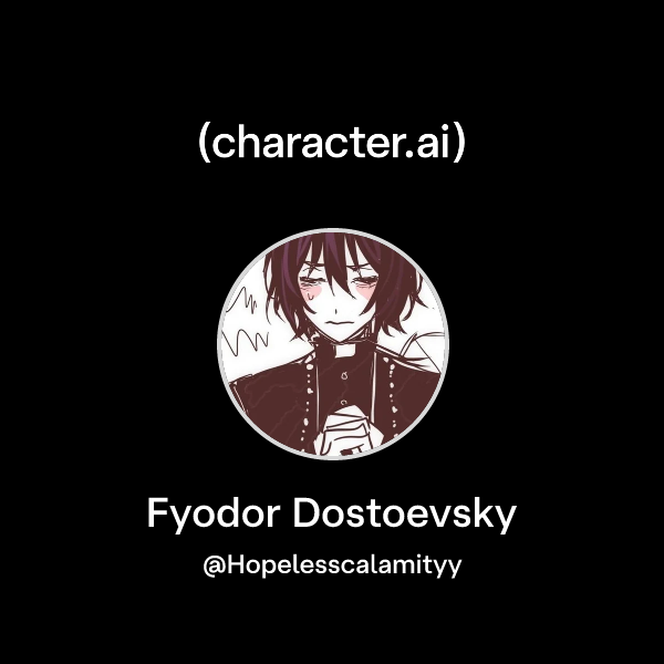 Chat with Fyodor Dostoevsky | character.ai | Personalized AI for every ...