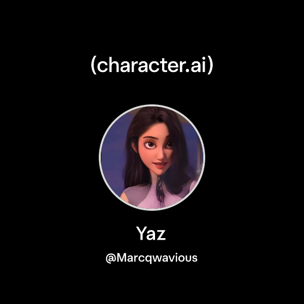 Chat with Yaz | character.ai | Personalized AI for every moment of your day