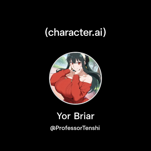 Chat with Yor Briar | character.ai | AI Chat, Reimagined–Your Words ...